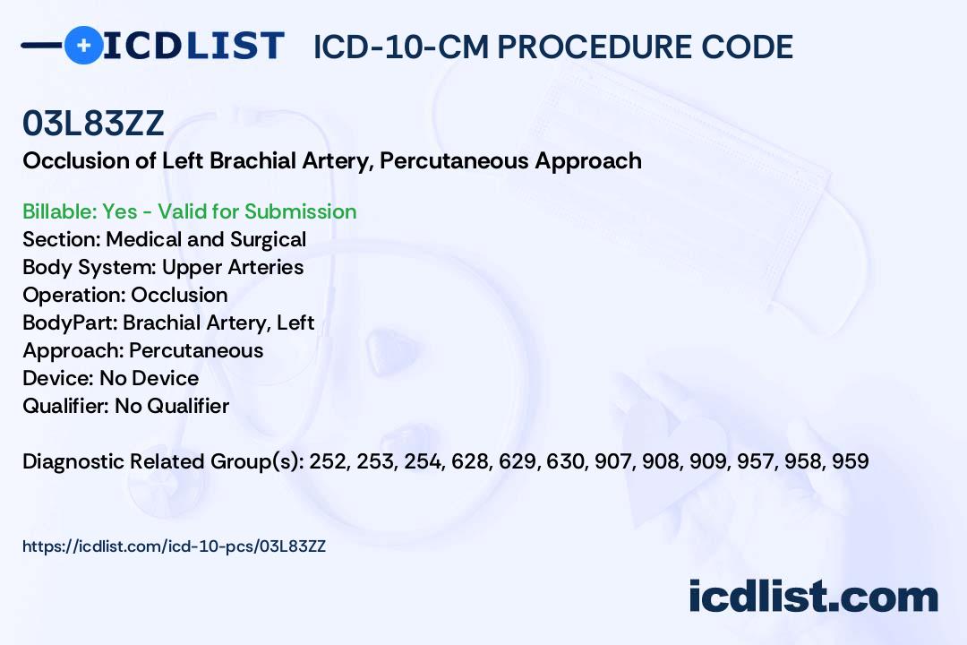 ICD-10-PCS Procedure Code 03L83ZZ - Occlusion of Left Brachial Artery ...