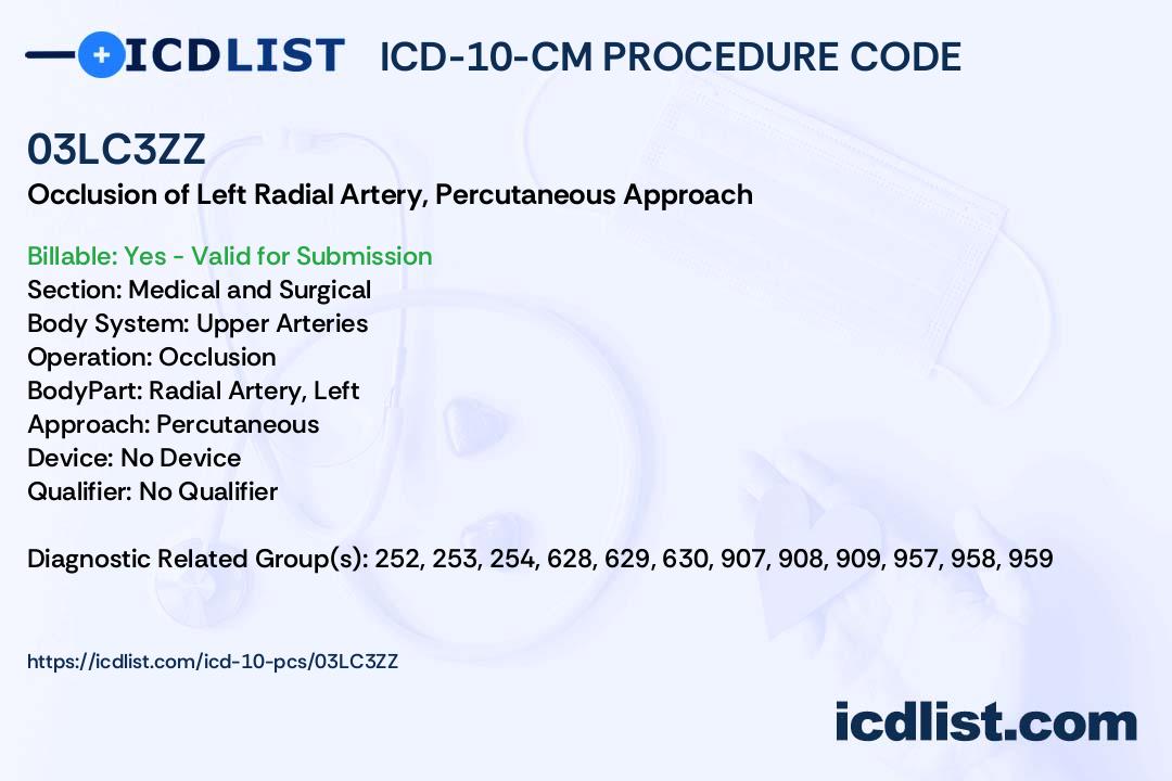 ICD-10-PCS Procedure Code 03LC3ZZ - Occlusion of Left Radial Artery ...