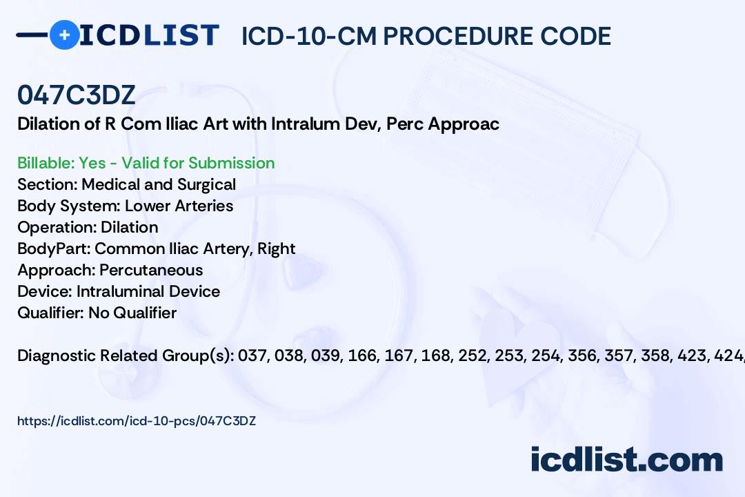 ICD-10-PCS Procedure Code 047C3DZ - Dilation of Right Common Iliac ...