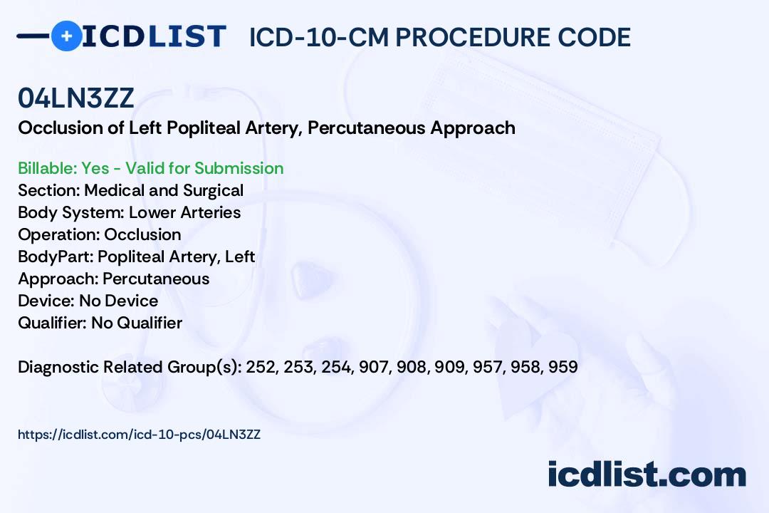 ICD-10-PCS Procedure Code 04LN3ZZ - Occlusion of Left Popliteal Artery ...