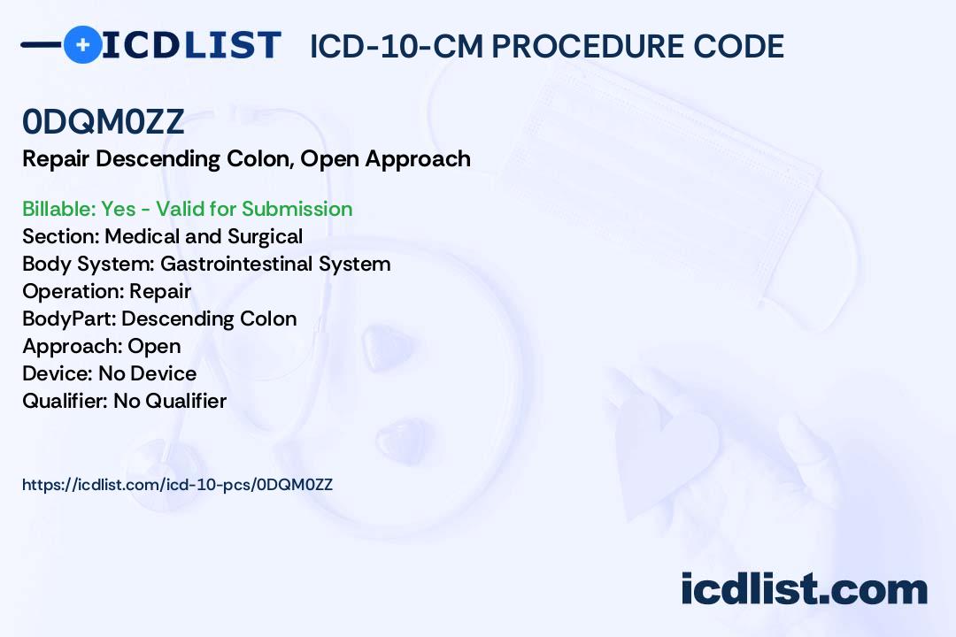ICD-10-PCS Procedure Code 0DQM0ZZ - Repair Descending Colon, Open Approach