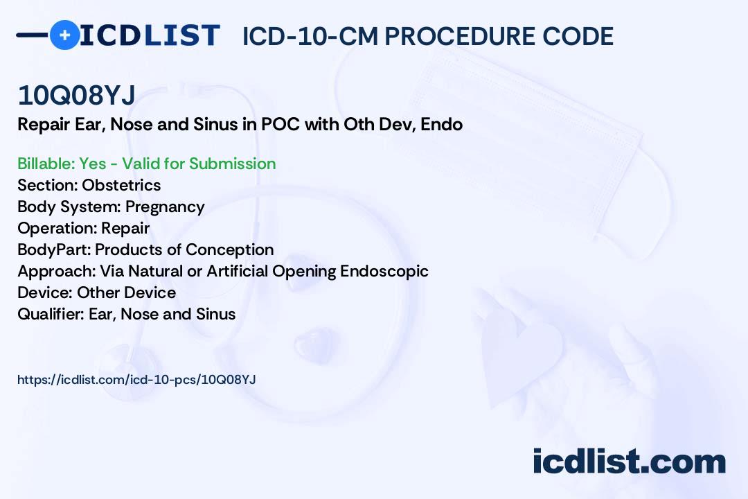 ICD-10-PCS Procedure Code 10Q08YJ - Repair Ear, Nose and Sinus in ...