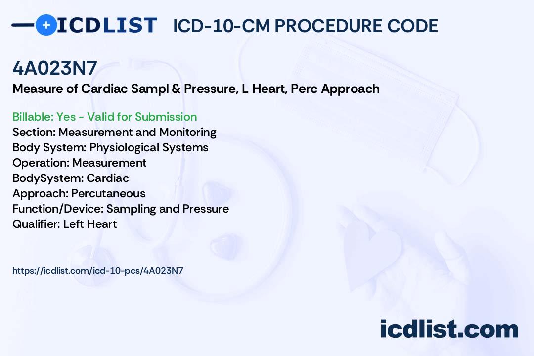 ICD-10-PCS Procedure Code 4A023N7 - Measurement of Cardiac Sampling and Pressure, Left Heart ...