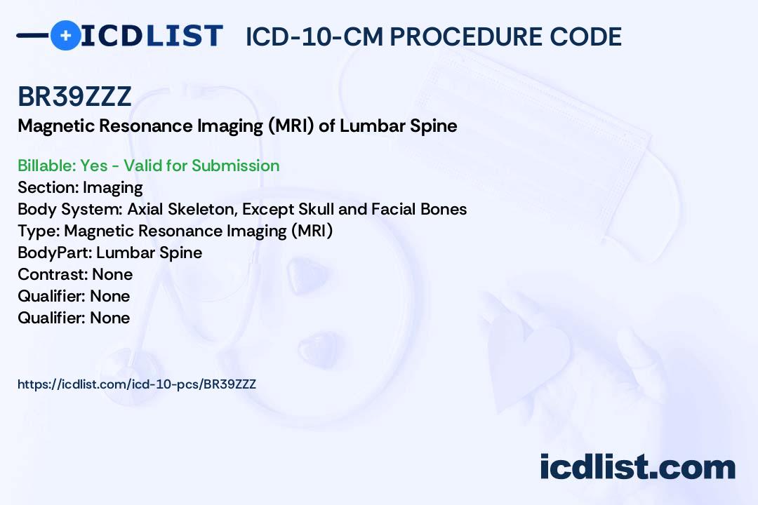 ICD-10-PCS Procedure Code BR39ZZZ - Magnetic Resonance Imaging (MRI) of ...
