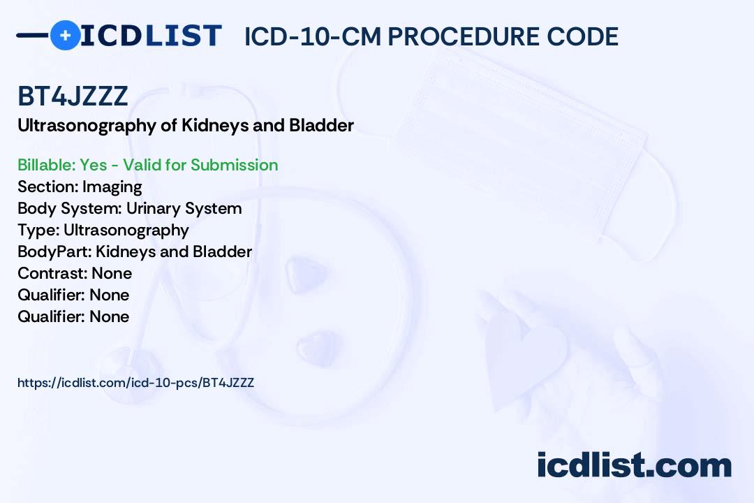 ICD-10-PCS Procedure Code BT4JZZZ - Ultrasonography of Kidneys and Bladder