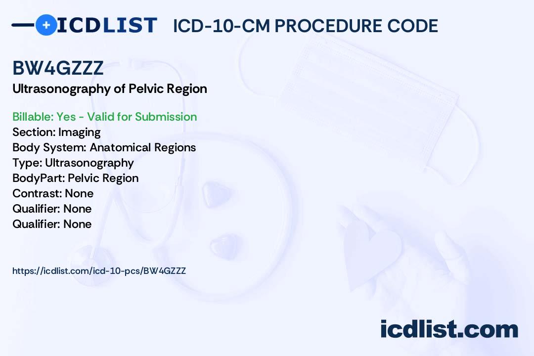 ICD-10-PCS Procedure Code BW4GZZZ - Ultrasonography of Pelvic Region