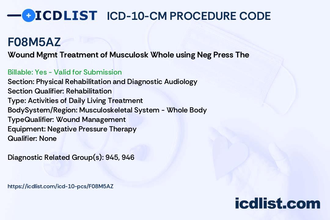ICD 10 PCS Procedure Code F08M5AZ Wound Management Treatment Of icd-10-pcs-procedure-code-f08m5az-wound-management-treatment-of