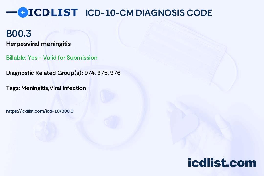 ICD-10-CM Diagnosis Code B00.3 - Herpesviral meningitis