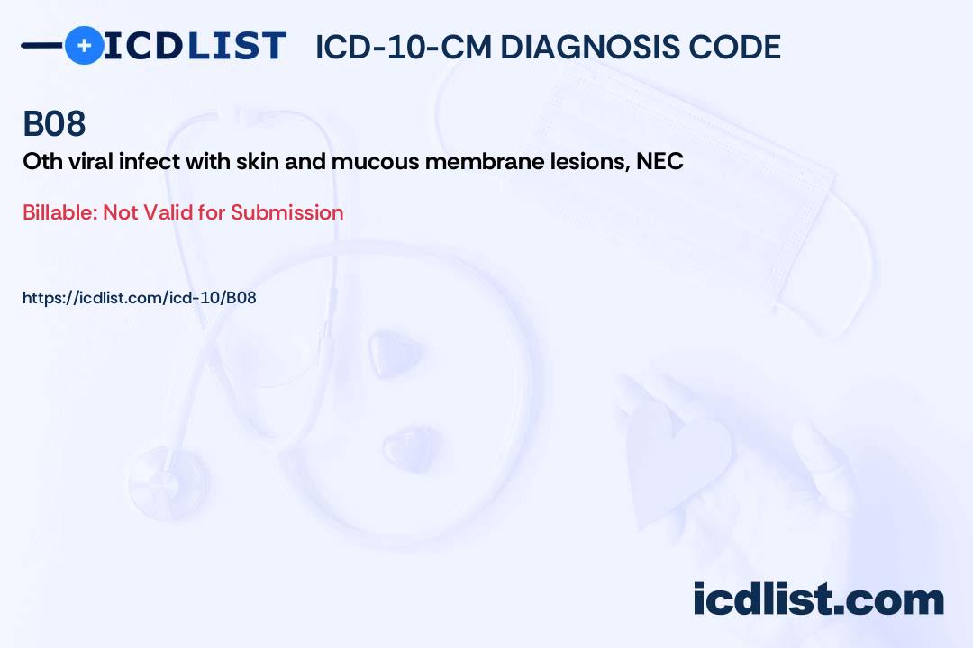 ICD-10-CM Diagnosis Code B08 - Other viral infections characterized by ...
