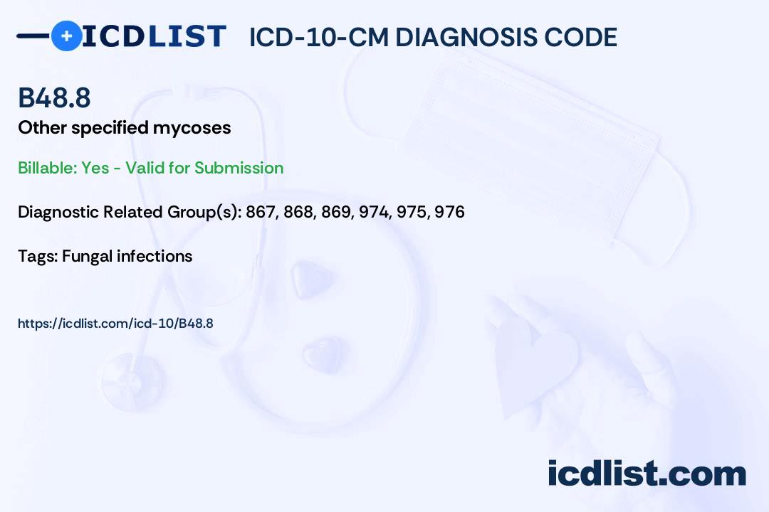 ICD-10-CM Diagnosis Code B48.8 - Other specified mycoses