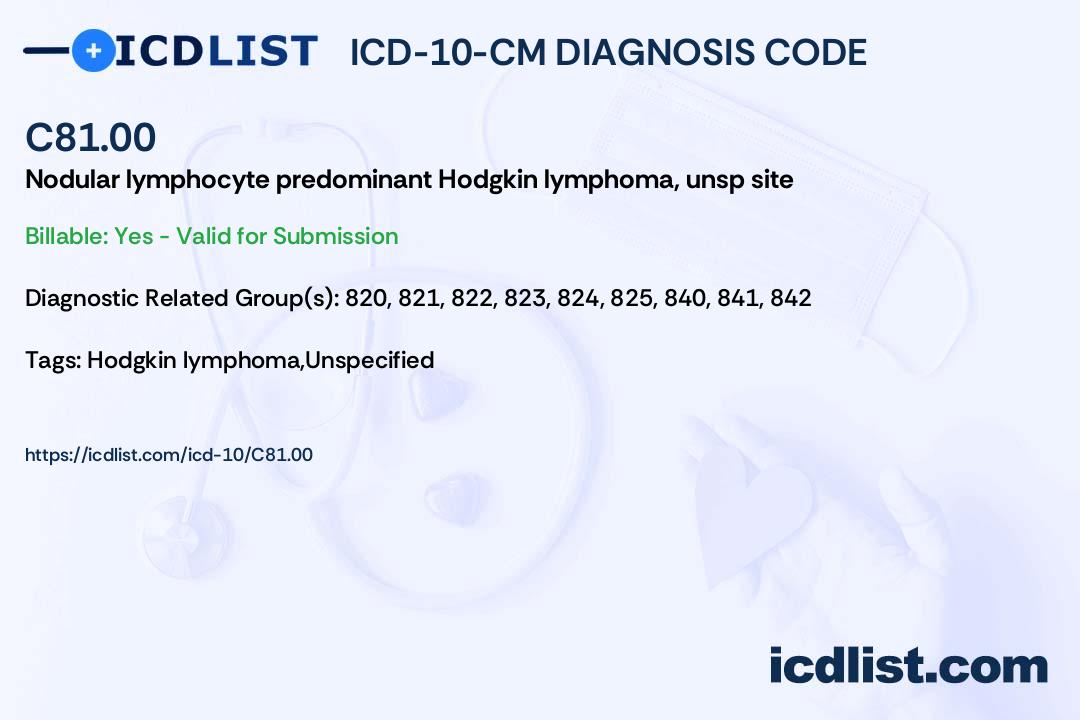 ICD-10-CM Diagnosis Code C81.00 - Nodular lymphocyte predominant ...