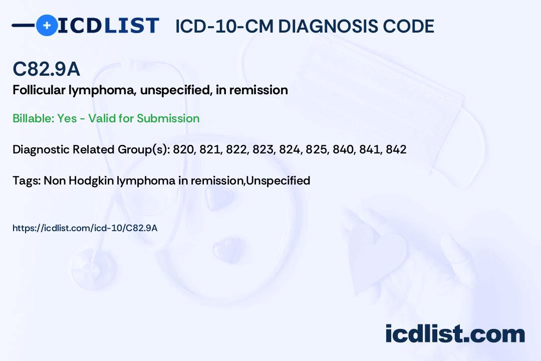 ICD-10-CM Diagnosis Code C82.9A - Follicular lymphoma, unspecified, in ...