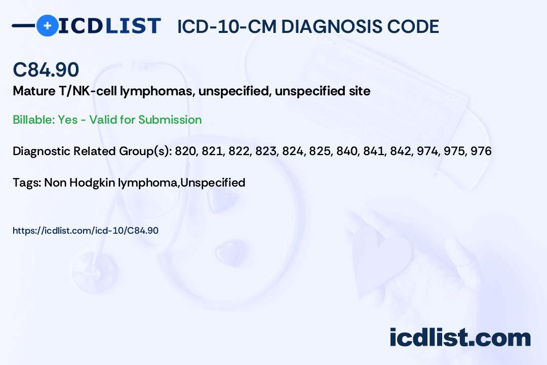 ICD-10-CM Diagnosis Code C84.90 - Mature T/NK-cell lymphomas ...