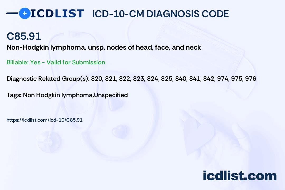 ICD-10-CM Diagnosis Code C85.91 - Non-Hodgkin lymphoma, unspecified ...