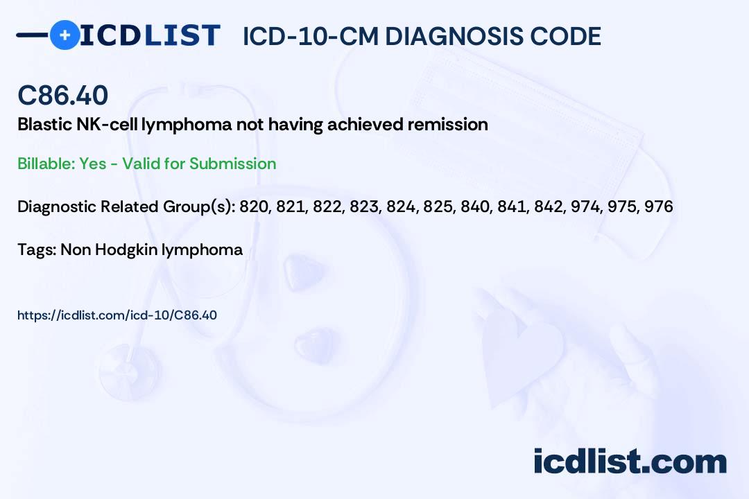 ICD-10-CM Diagnosis Code C86.40 - Blastic NK-cell lymphoma not having ...