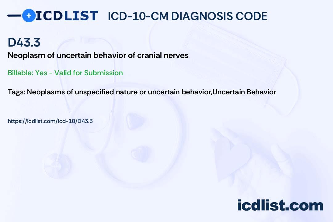 ICD-10-CM Diagnosis Code D43.3 - Neoplasm of uncertain behavior of ...