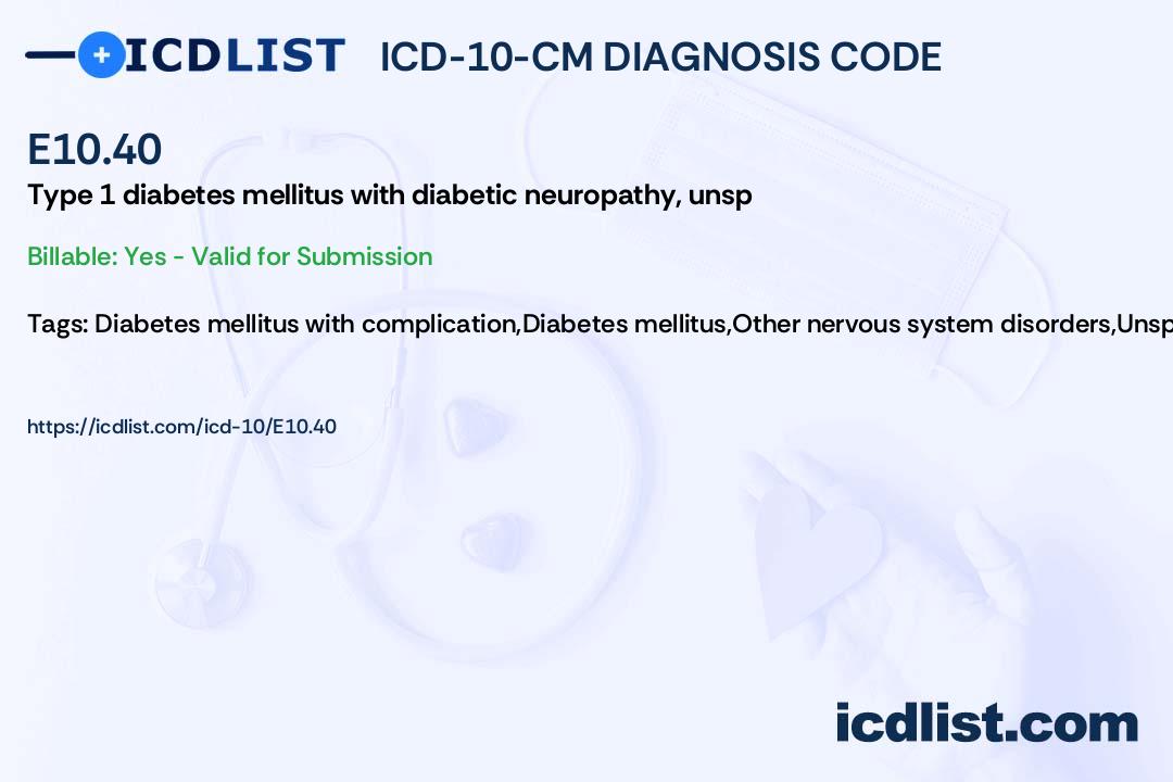 ICD-10-CM Diagnosis Code E10.40 - Type 1 diabetes mellitus with ...