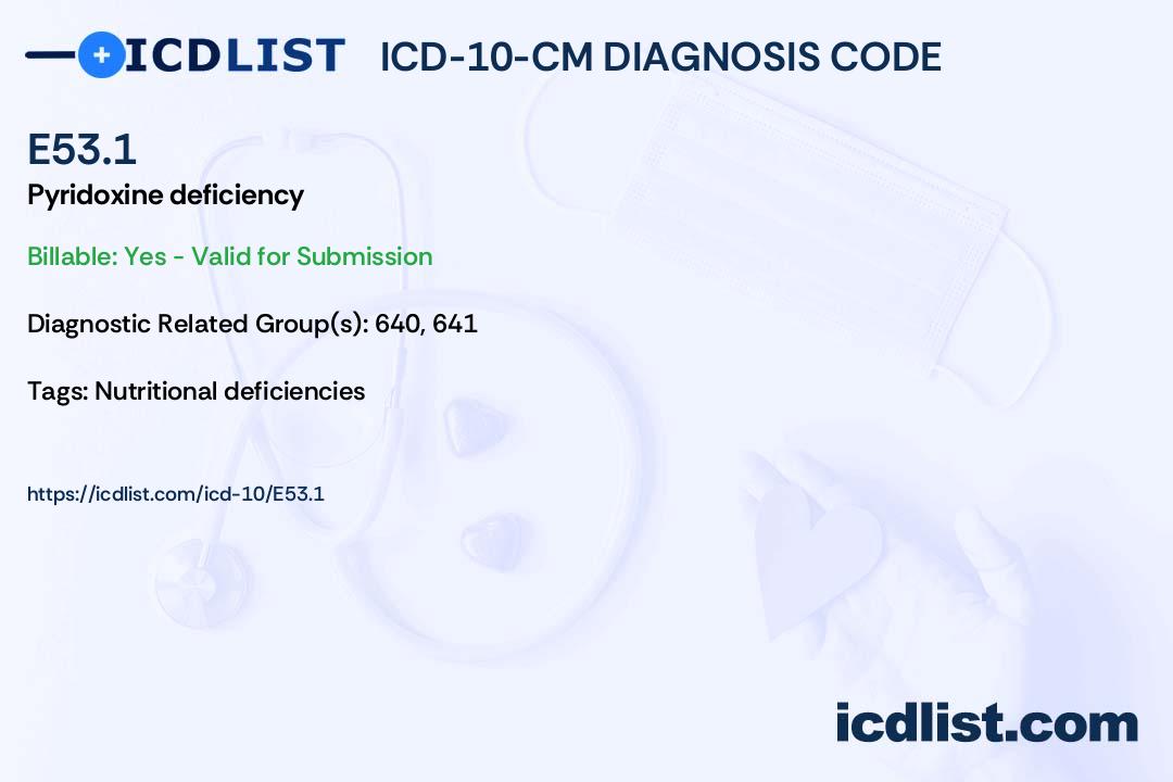 ICD-10-CM Diagnosis Code E53.1 - Pyridoxine deficiency