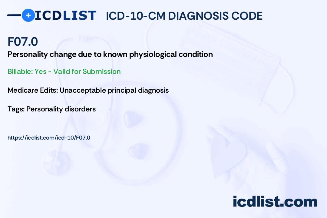 ICD-10-CM Diagnosis Code F07.0 - Personality change due to known ...