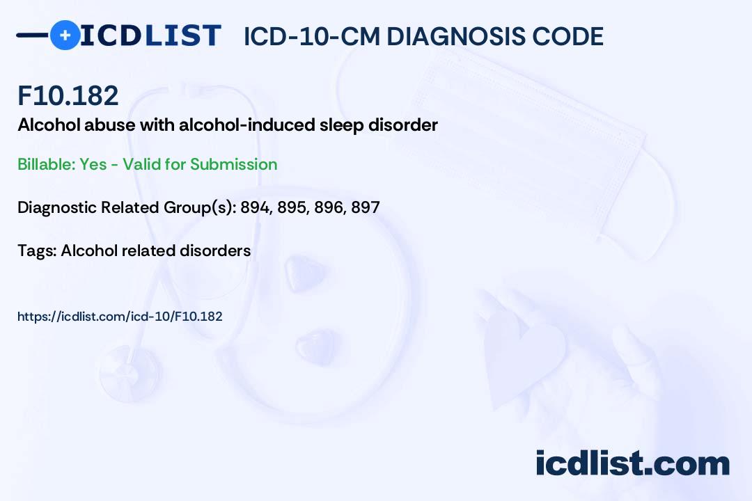 ICD-10-CM Diagnosis Code F10.182 - Alcohol abuse with alcohol-induced ...