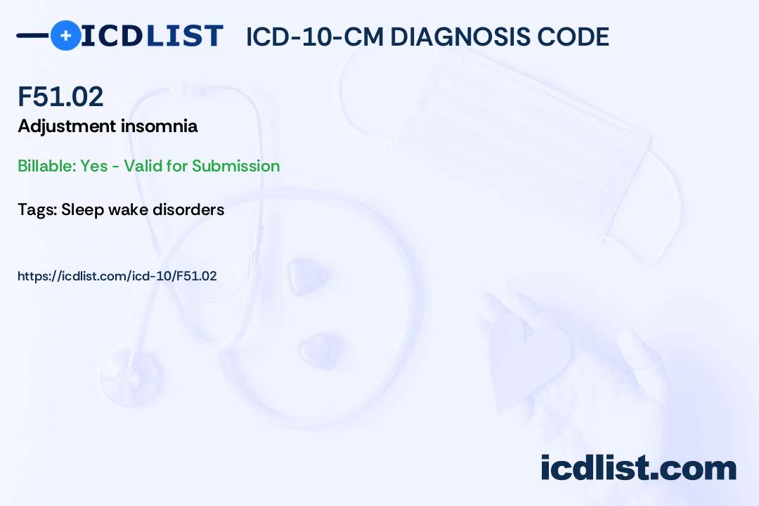 ICD-10-CM Diagnosis Code F51.02 - Adjustment insomnia