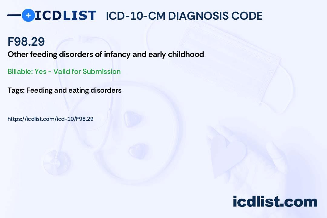 ICD-10-CM Diagnosis Code F98.29 - Other feeding disorders of infancy ...