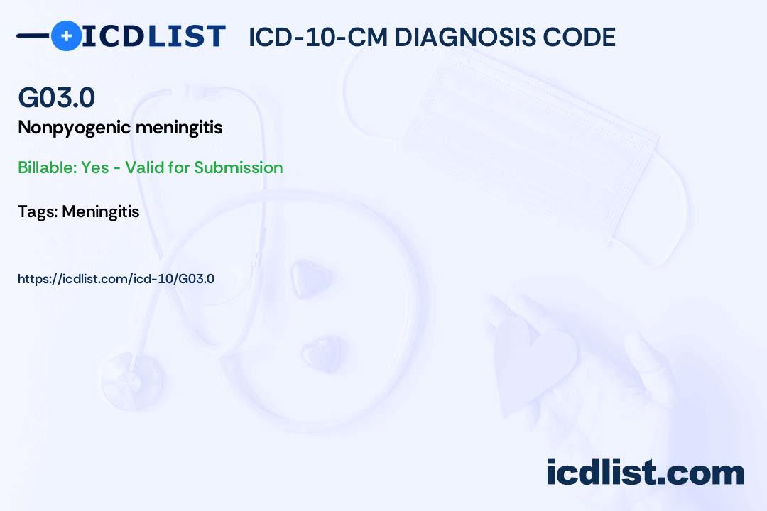 ICD-10-CM Diagnosis Code G03.0 - Nonpyogenic meningitis