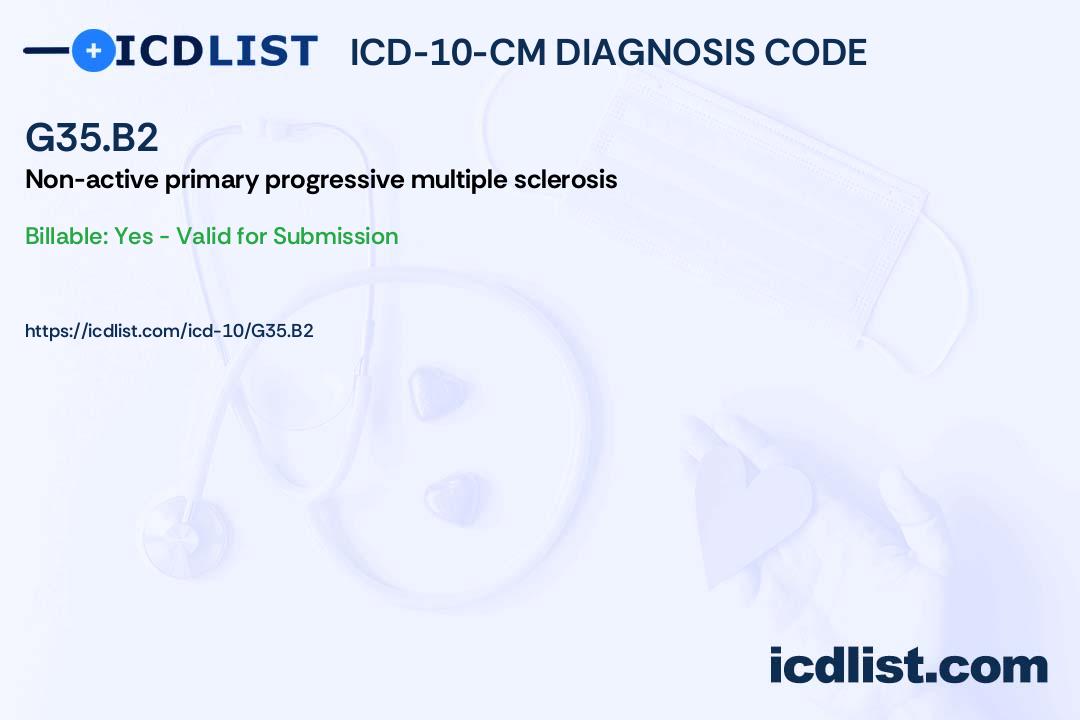 ICD-10-CM Diagnosis Code G35.B2 - Non-active primary progressive ...