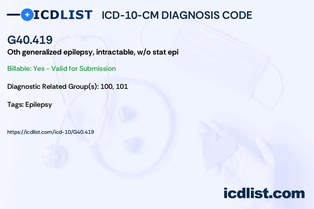 ICD-10-CM Diagnosis Code G40.419 - Other generalized epilepsy and ...