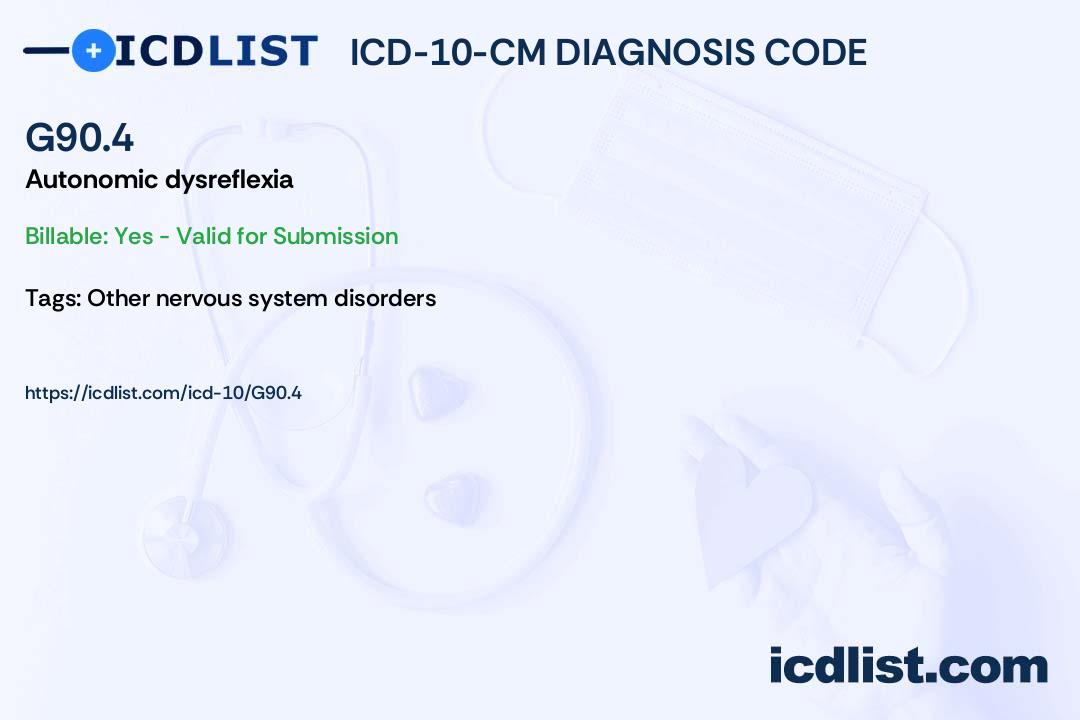 ICD-10-CM Diagnosis Code G90.4 - Autonomic dysreflexia