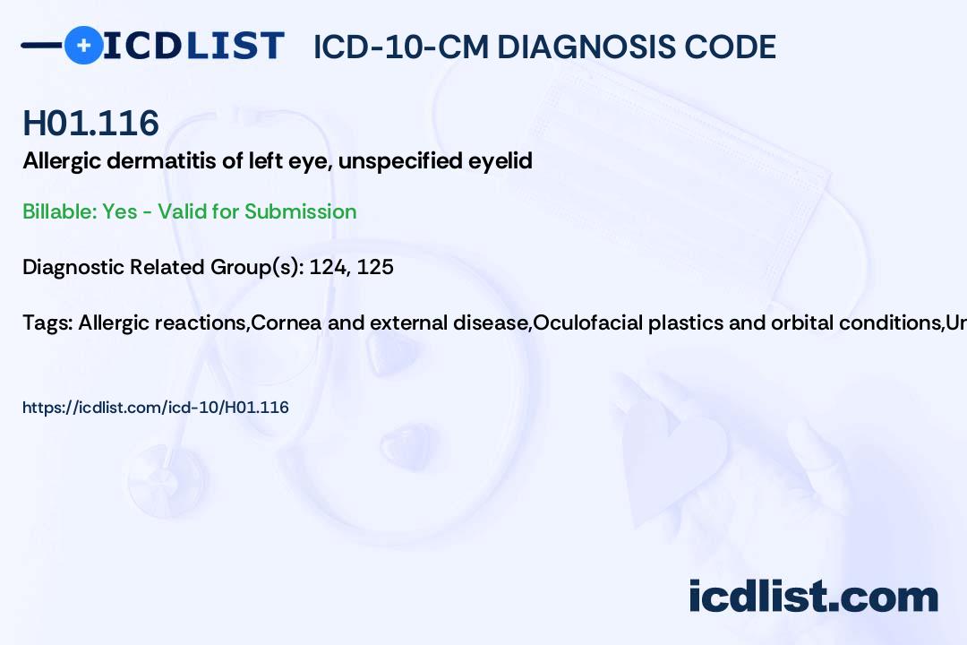 ICD-10-CM Diagnosis Code H01.116 - Allergic dermatitis of left eye ...