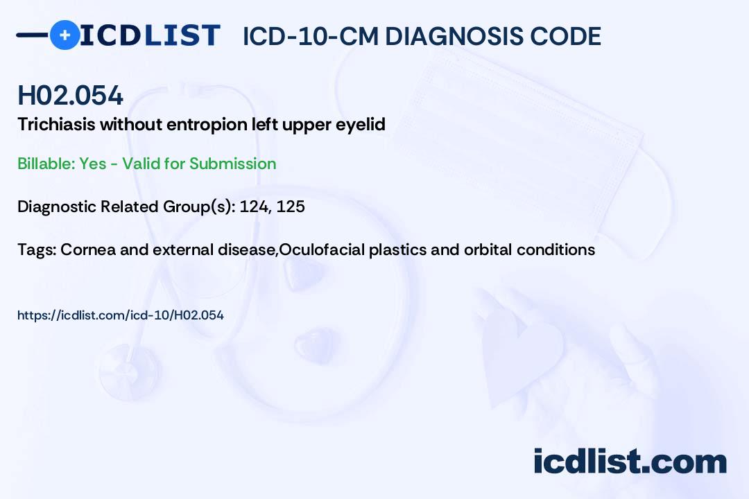 ICD-10-CM Diagnosis Code H02.054 - Trichiasis without entropion left ...