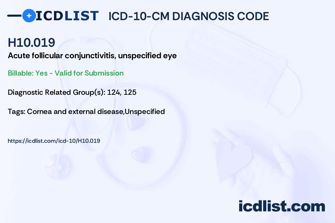 ICD-10-CM Diagnosis Code H10.019 - Acute follicular conjunctivitis ...