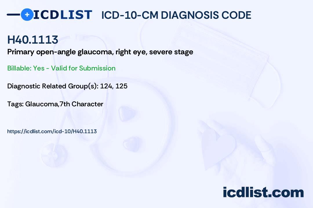 ICD-10-CM Diagnosis Code H40.1113 - Primary open-angle glaucoma, right ...