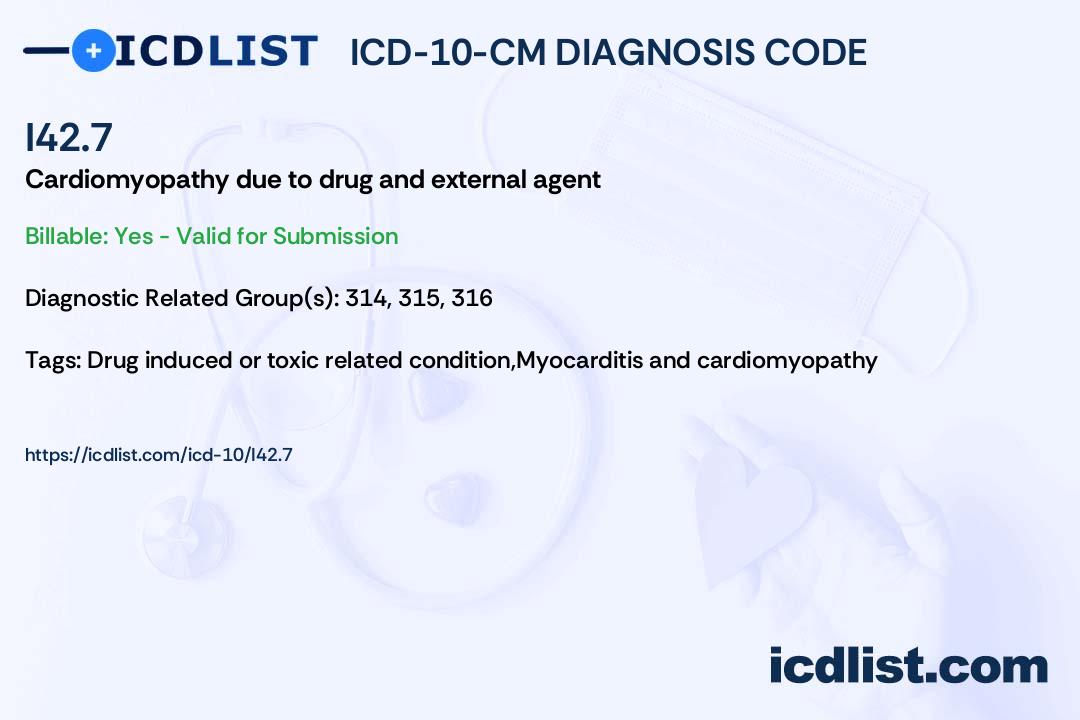 ICD-10-CM Diagnosis Code I42.7 - Cardiomyopathy due to drug and ...