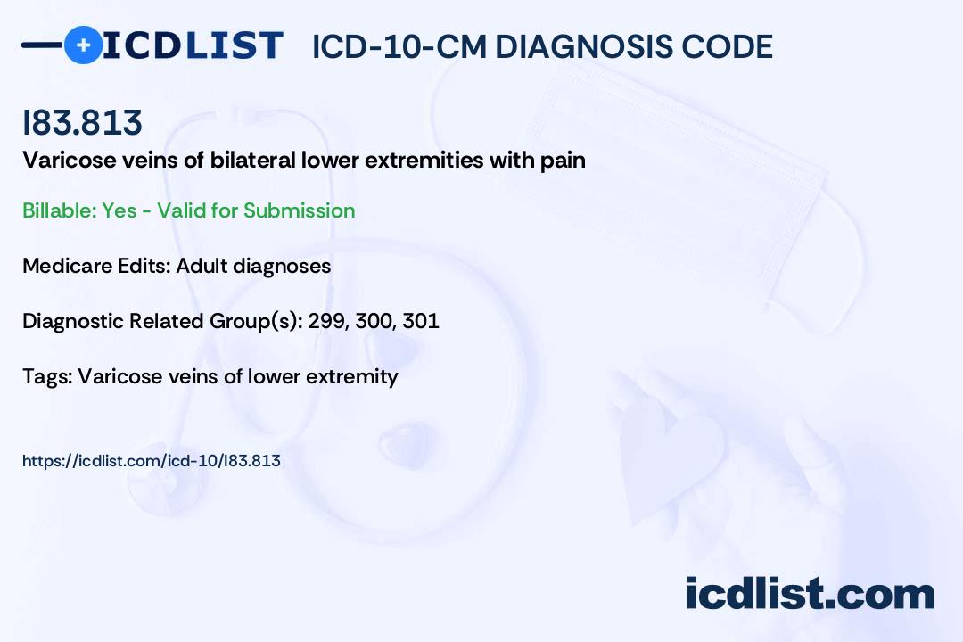 ICD 10 CM Diagnosis Code I83 813 Varicose Veins Of Bilateral Lower