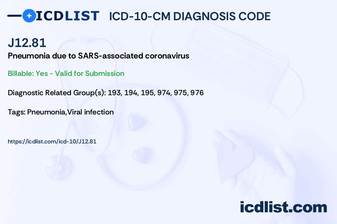 ICD-10-CM Diagnosis Code J12.81 - Pneumonia due to SARS-associated ...
