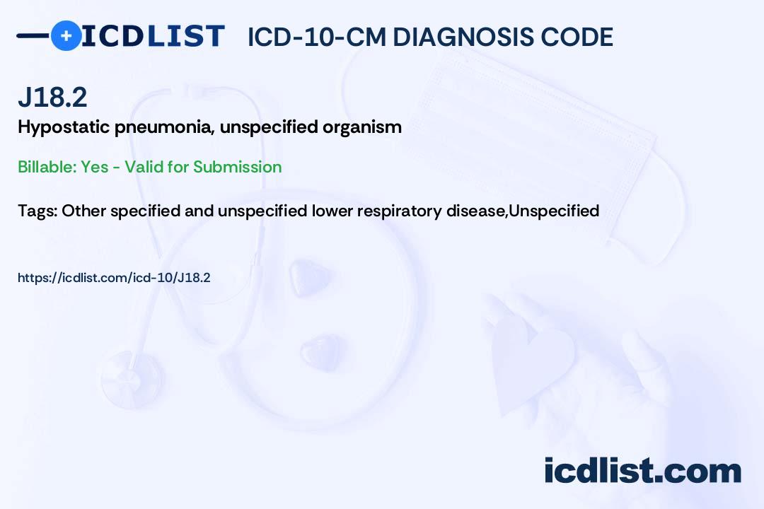 ICD-10-CM Diagnosis Code J18.2 - Hypostatic pneumonia, unspecified organism