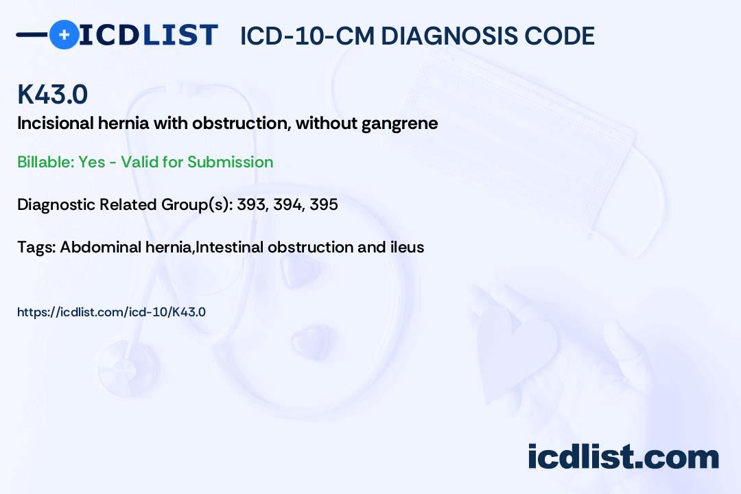 ICD-10-CM Diagnosis Code K43.0 - Incisional hernia with obstruction ...