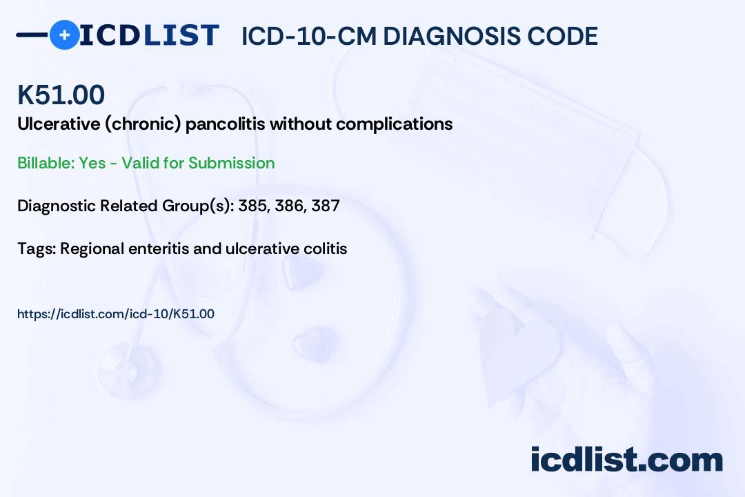 ICD-10-CM Diagnosis Code K51.00 - Ulcerative (chronic) pancolitis ...