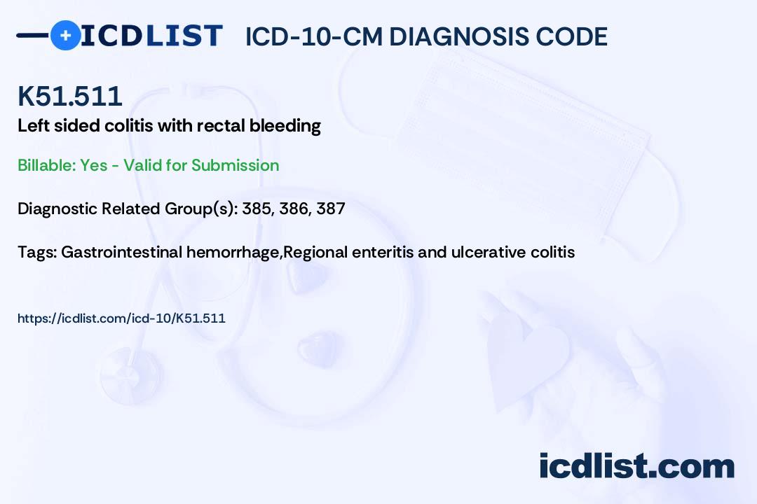 ICD-10-CM Diagnosis Code K51.511 - Left sided colitis with rectal bleeding