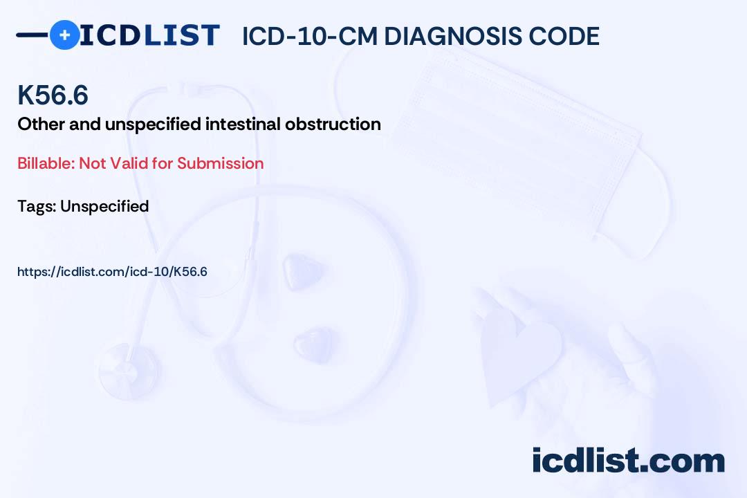 ICD-10-CM Diagnosis Code K56.6 - Other and unspecified intestinal ...
