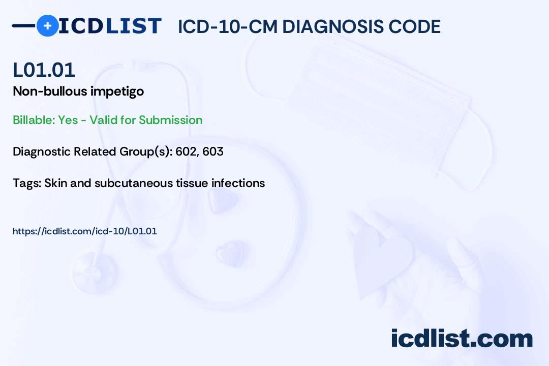 ICD-10-CM Diagnosis Code L01.01 - Non-bullous impetigo
