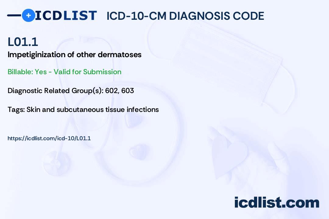 ICD-10-CM Diagnosis Code L01.1 - Impetiginization of other dermatoses