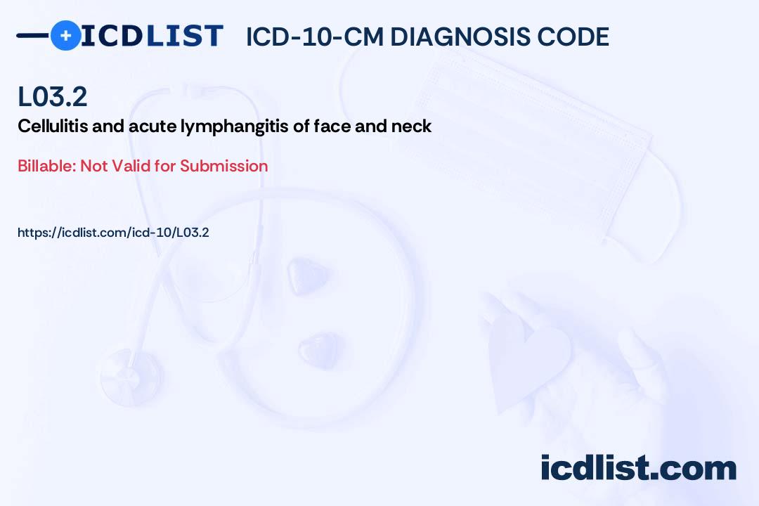 ICD-10-CM Diagnosis Code L03.2 - Cellulitis and acute lymphangitis of ...