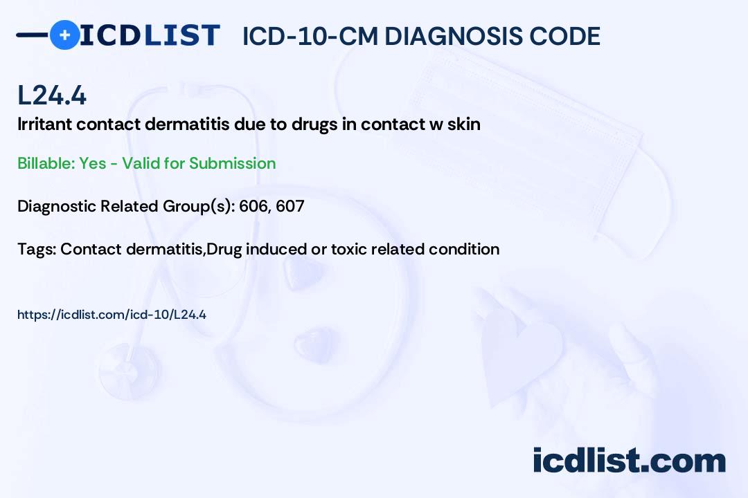 ICD-10-CM Diagnosis Code L24.4 - Irritant contact dermatitis due to ...