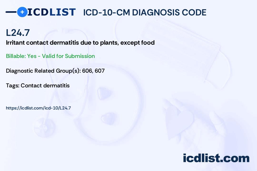 ICD-10-CM Diagnosis Code L24.7 - Irritant contact dermatitis due to ...