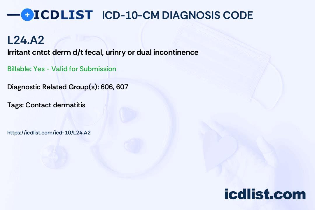 ICD-10-CM Diagnosis Code L24.A2 - Irritant contact dermatitis due to ...