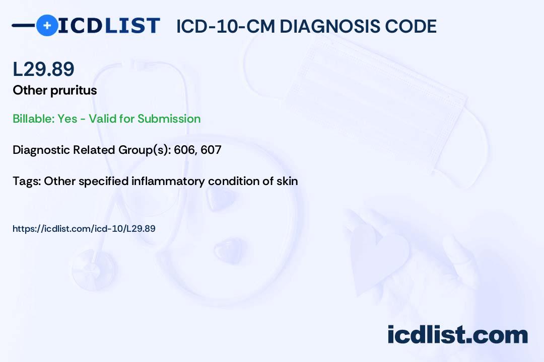 ICD-10-CM Diagnosis Code L29.89 - Other pruritus