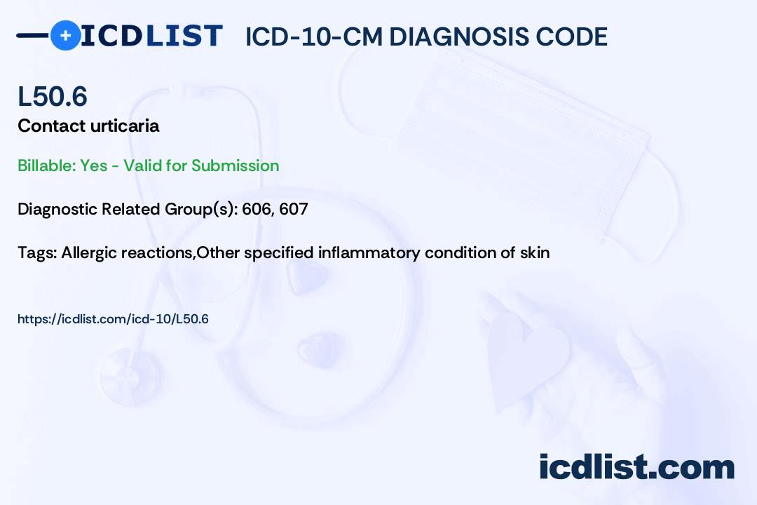 ICD-10-CM Diagnosis Code L50.6 - Contact urticaria